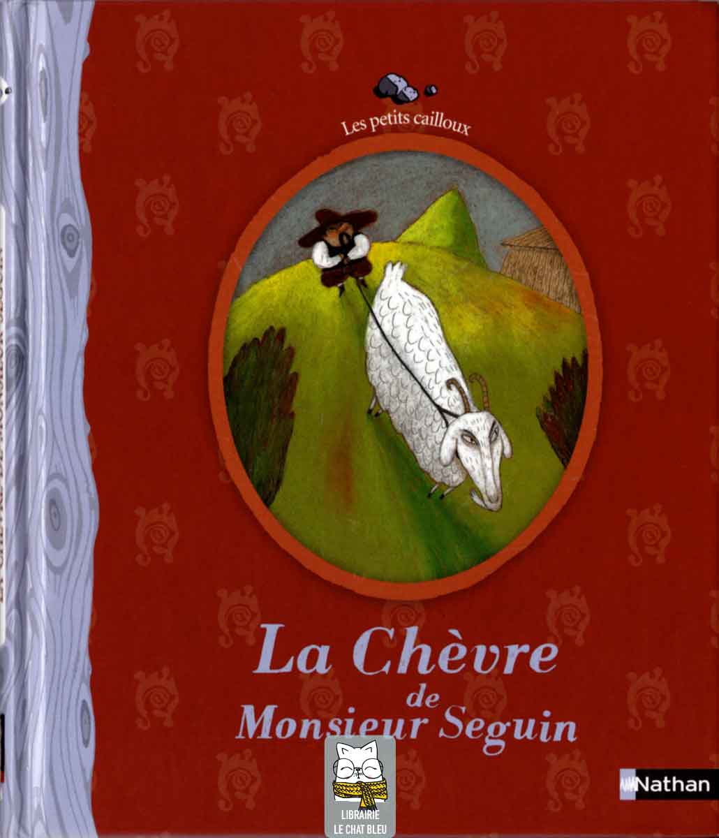 La Chèvre de Monsieur Seguin (Alphonse Daudet) - Conte Éditions NATHAN