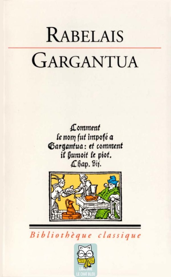 Gargantua (François Rabelais) - Le livre de poche