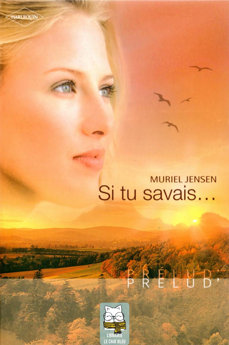 Si tu savais… (Muriel Jensen) - Livre Harlequin - Prélud N° 92