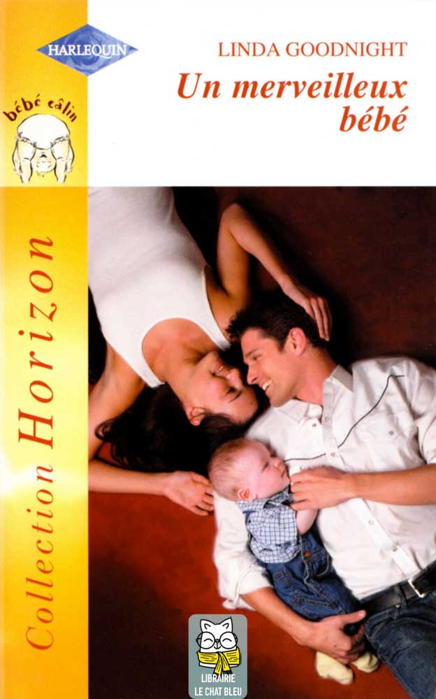 Un merveilleux bébé (Linda Goodnight) - Livre Harlequin